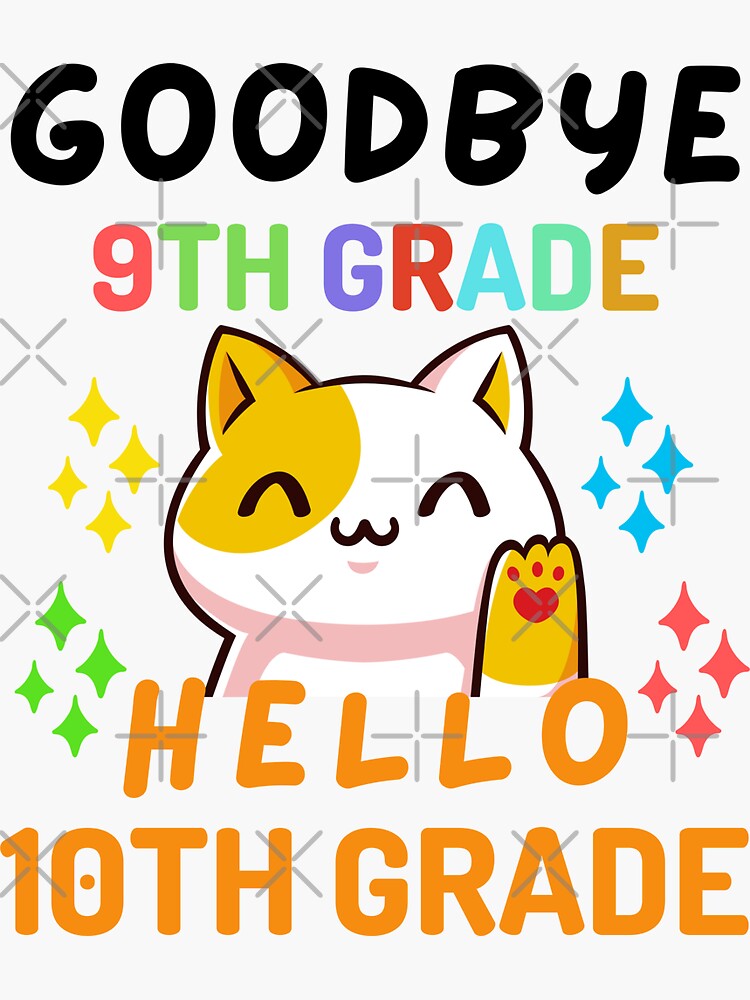 "Funny Quote For The Last Day Of School : Goodbye 9th Grade Hello 10th ...