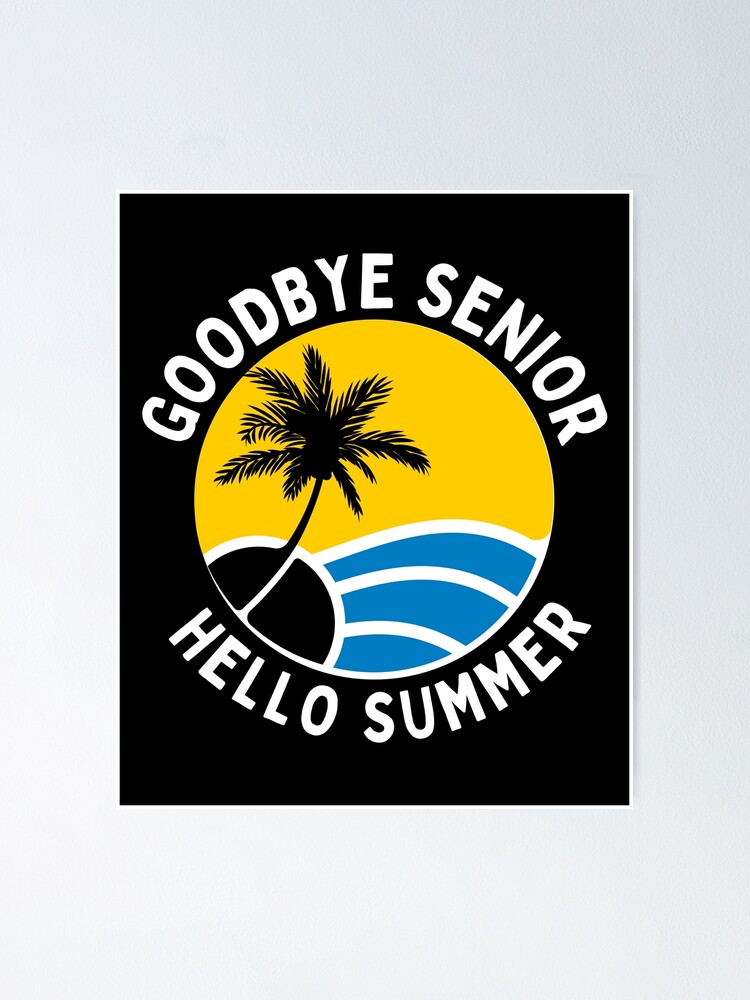 "Funny Quote For Last Day Of School: Goodbye Senior Hello Summer ...