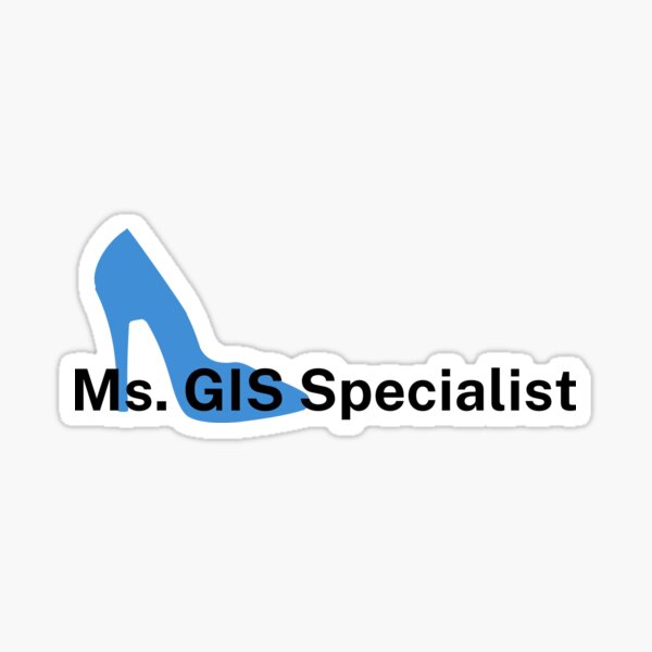 "Ms GIS Specialist" Sticker for Sale by IoanaIC | Redbubble