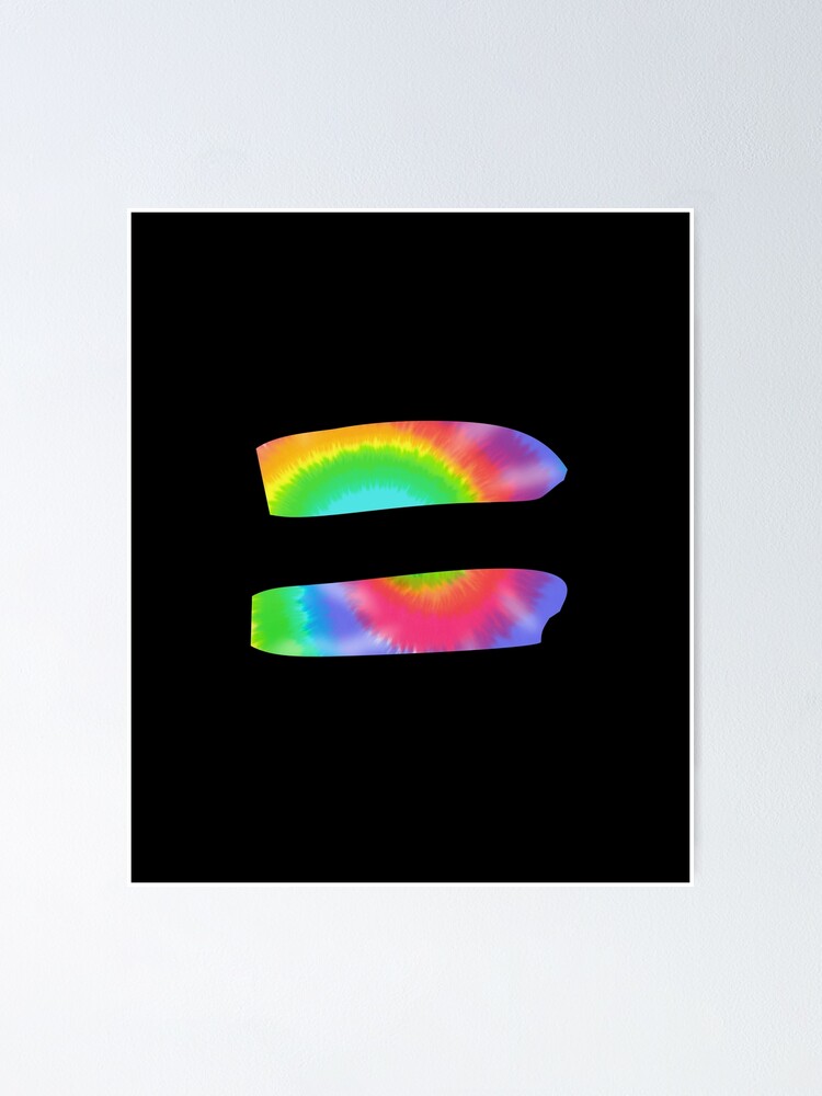 "Equality Sign Tie Dye Print for LGBTQ Pride Month" Poster for Sale by ...