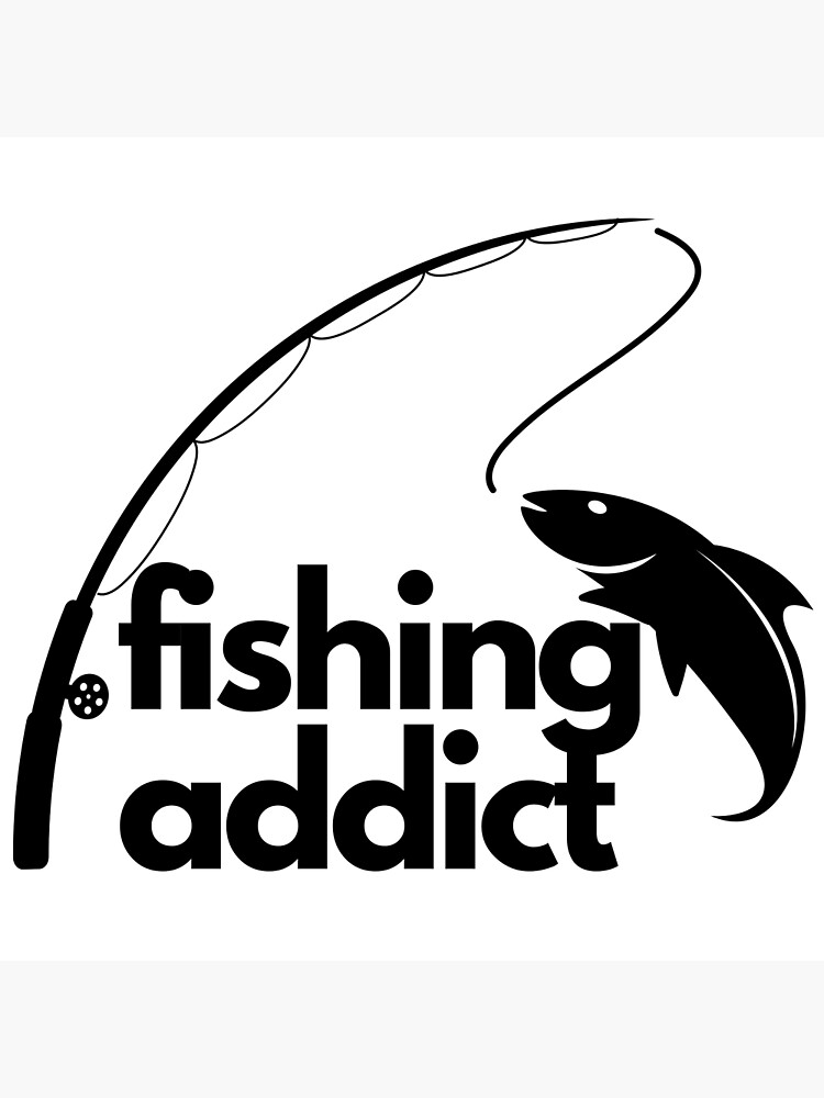"Fishing Addict" Poster for Sale by meesara | Redbubble