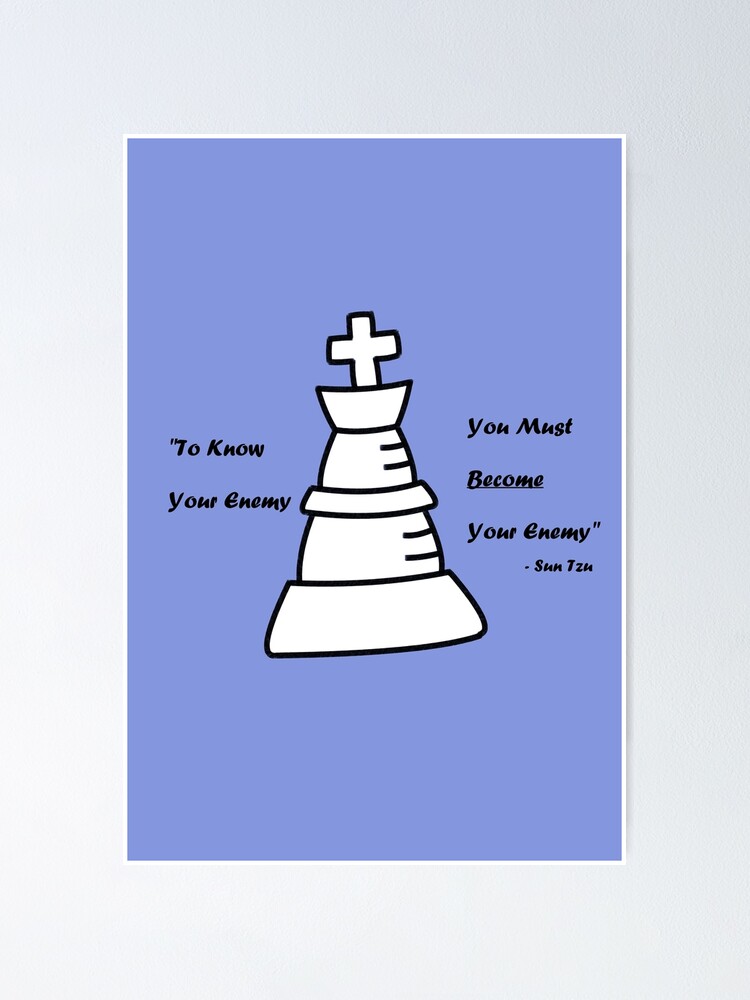 "To Know Your Enemy You Must Become Your Enemy - Chess King Themed ...
