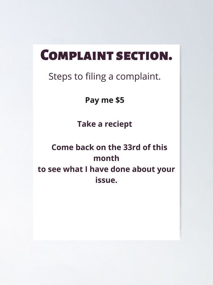 "Complaint section " Poster for Sale by BcPrintz2019 | Redbubble