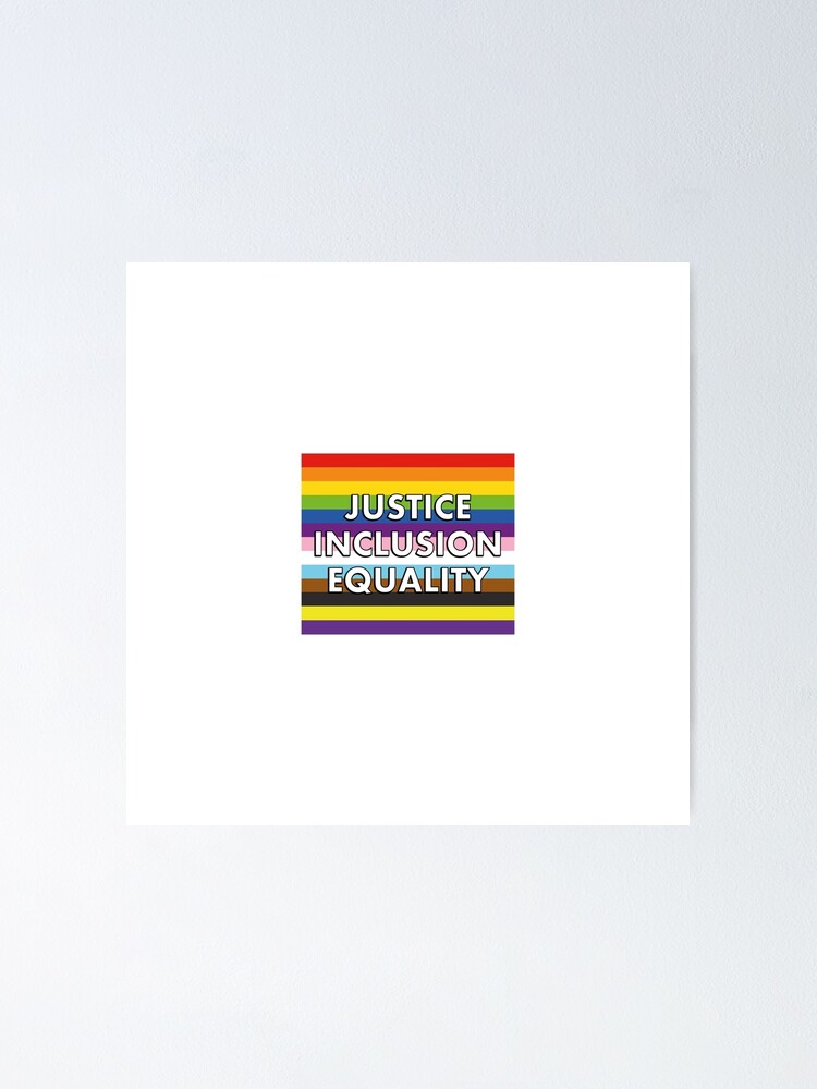 "Justice Inclusion Equality - Pride Month" Poster for Sale by ...
