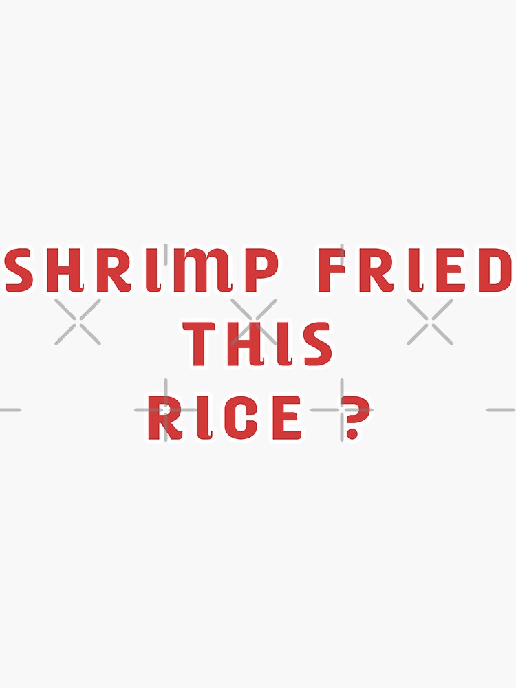 "Shrimp Fried Rice" Sticker for Sale by Bellla-m | Redbubble
