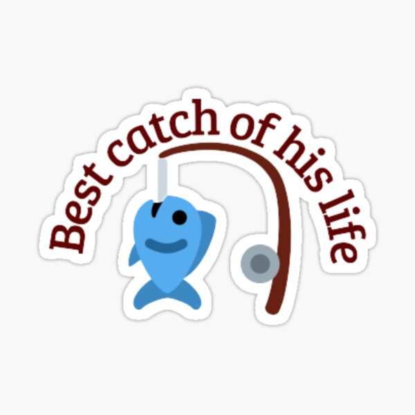 "Best catch " Sticker for Sale by Comfortstore1 | Redbubble