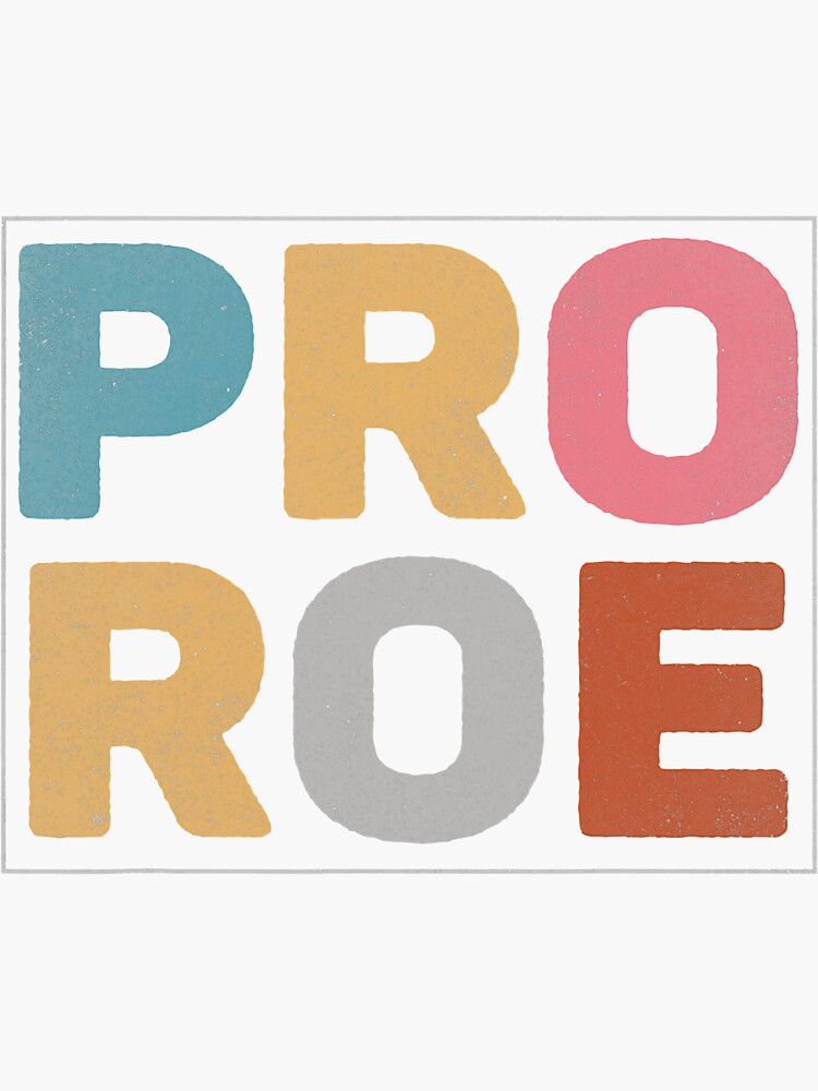 "Pro Roe" Sticker for Sale by awesomeintellig | Redbubble