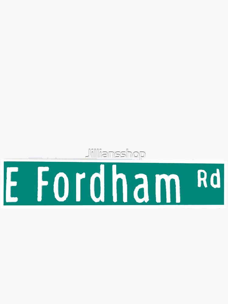 "East Fordham Road Sign" Sticker for Sale by Jilliansshop | Redbubble