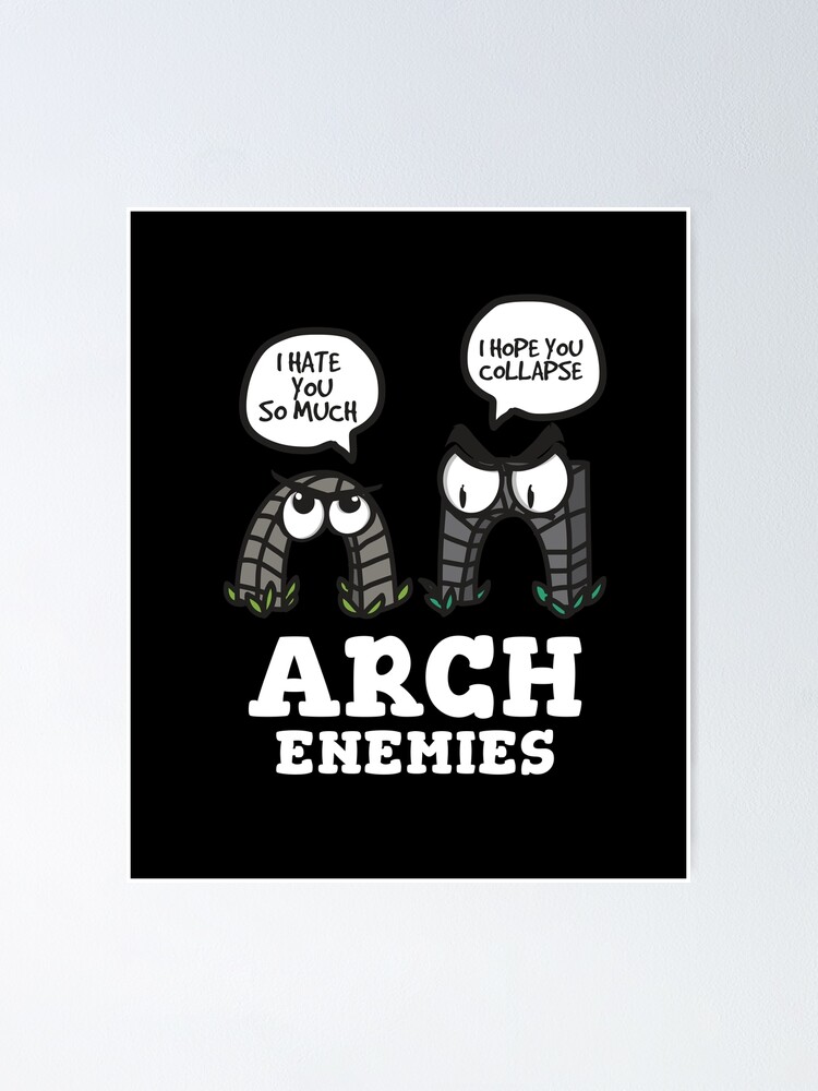 "Arch Enemies: Funny and Cute Stone Arches Arguing" Poster for Sale by ...