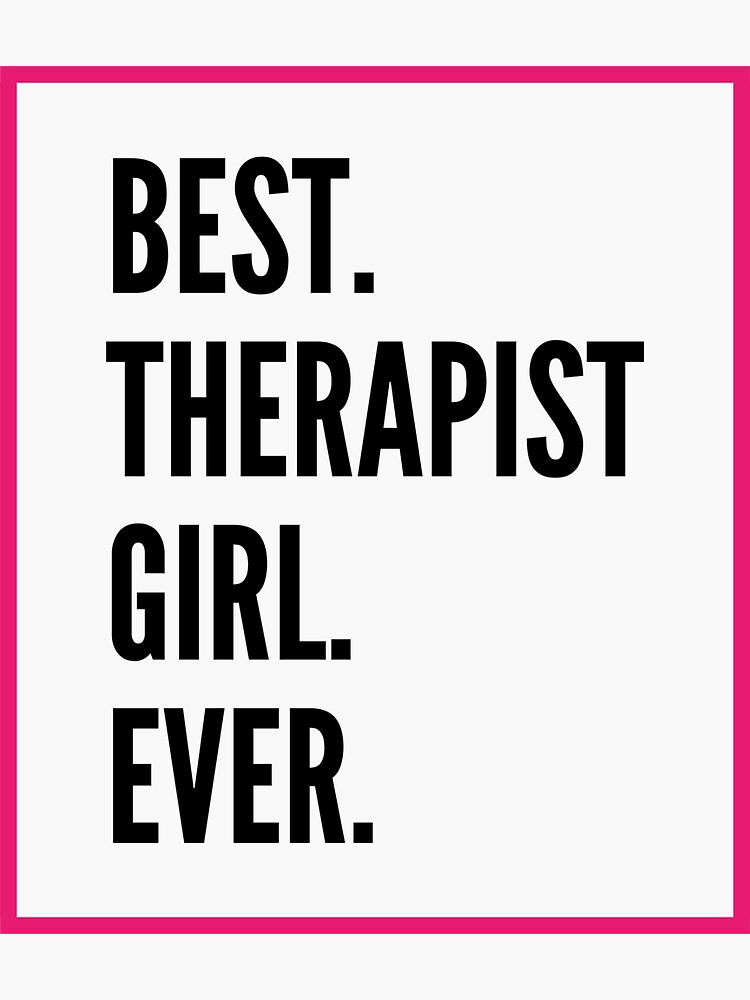"Best Therapist Girl Ever For An Awesome Therapist" Sticker for Sale by ...