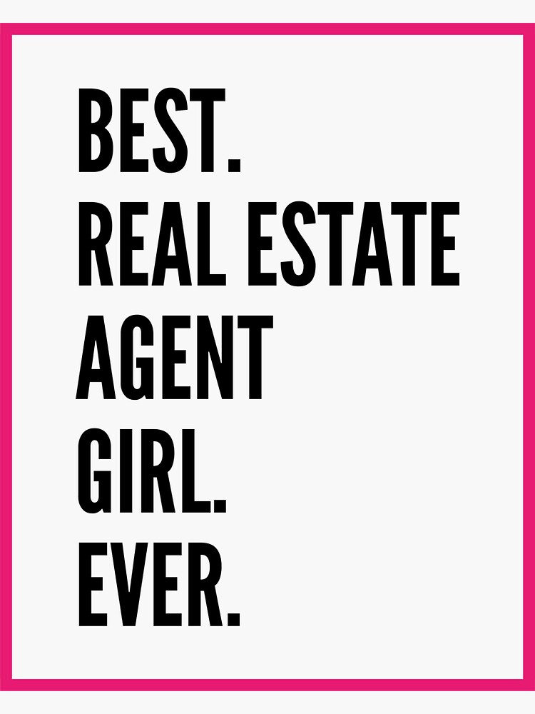 "Best Real Estate Agent Girl Ever For An Awesome Real Estate Agent ...