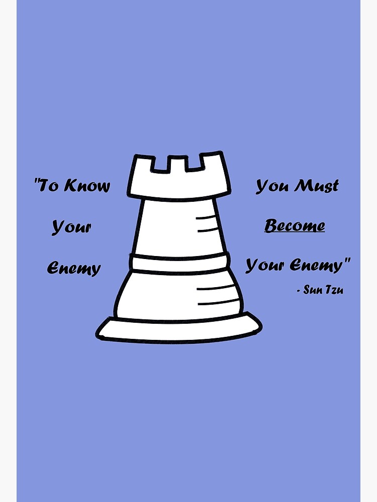 "To Know Your Enemy You Must Become Your Enemy - Chess Rook Themed ...