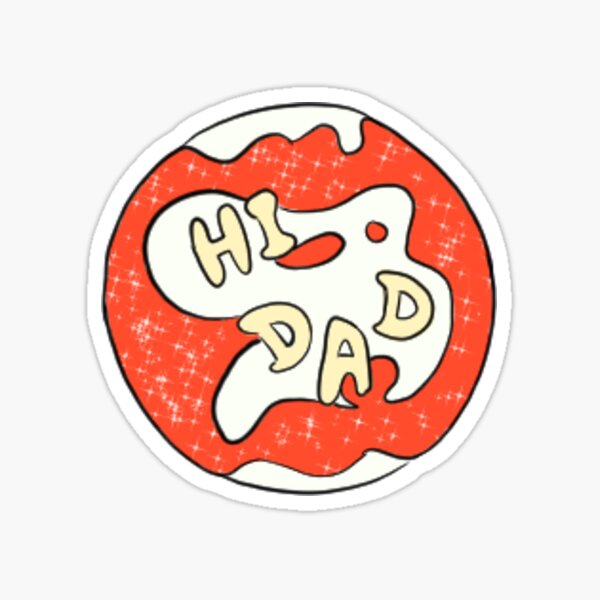 "Hi Dad Soup" Sticker for Sale by LaniStarr | Redbubble