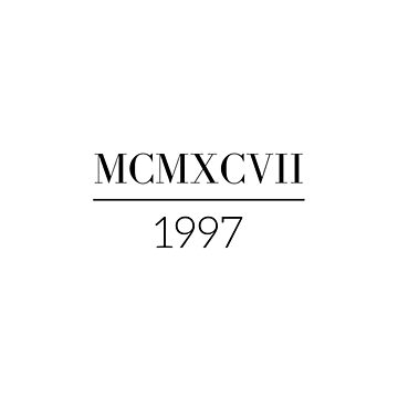 "Roman Numerals | 1997 | MCMXCVII | Numbers" Sticker for Sale by ...