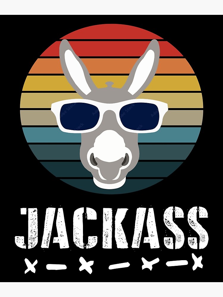 "jackass" Poster for Sale by AsmarPro | Redbubble