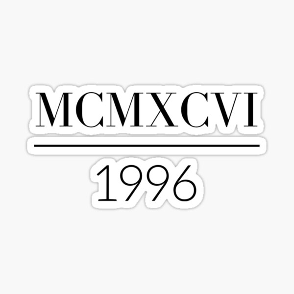 "Roman Numerals | 1996 | MCMXCVI | Numbers" Sticker for Sale by ...