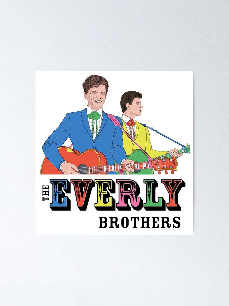 "The Everly Brothers" Poster for Sale by Beau-Oui | Redbubble