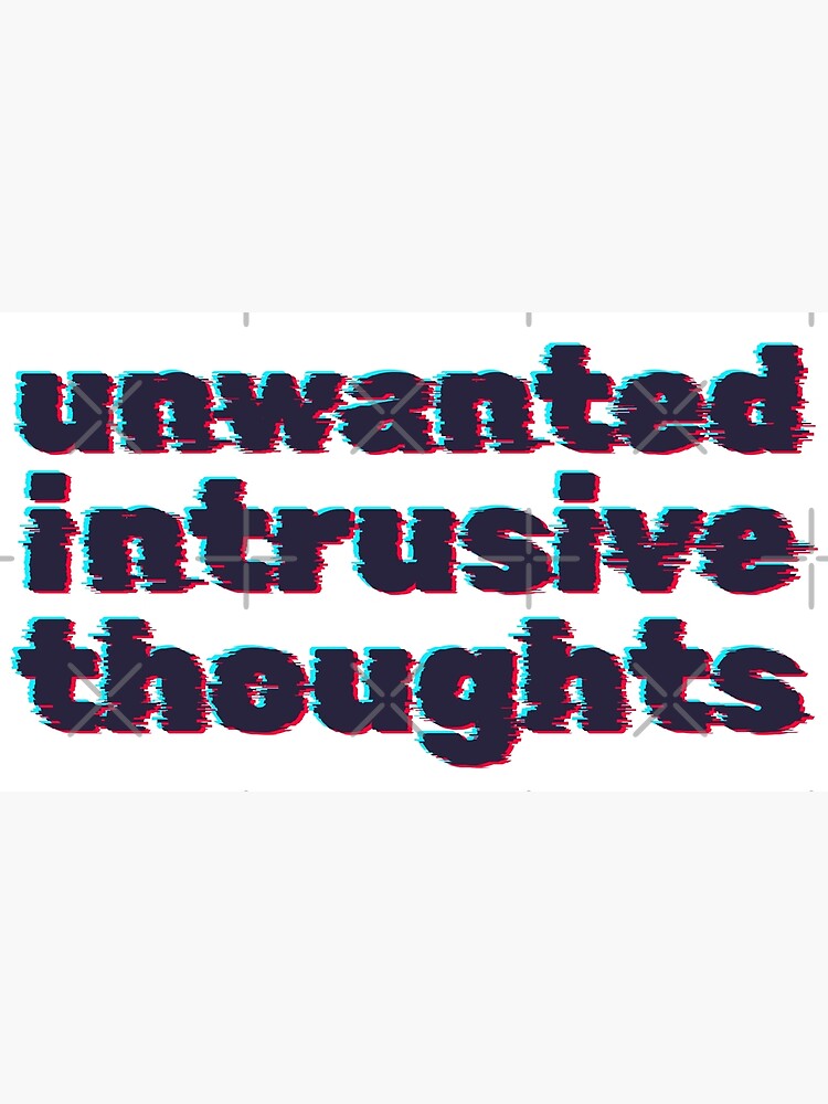 "Unwanted Intrusive Thoughts Anxiety" Poster for Sale by Wishinglob ...