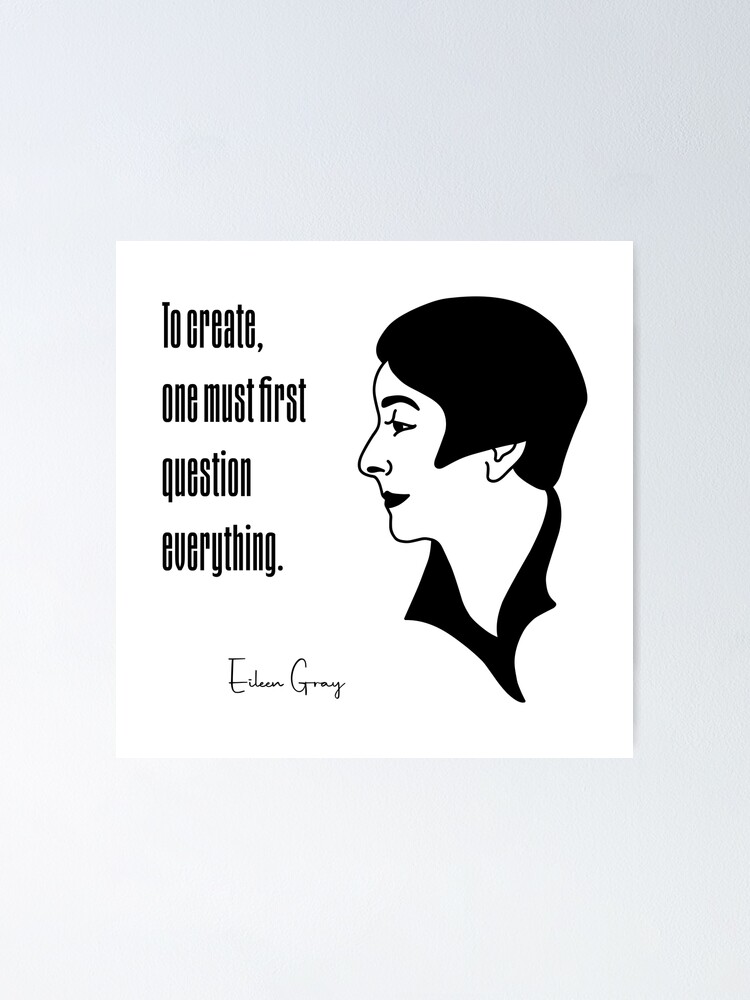 "To create, one must first question everything - Eileen Gray Portrait ...