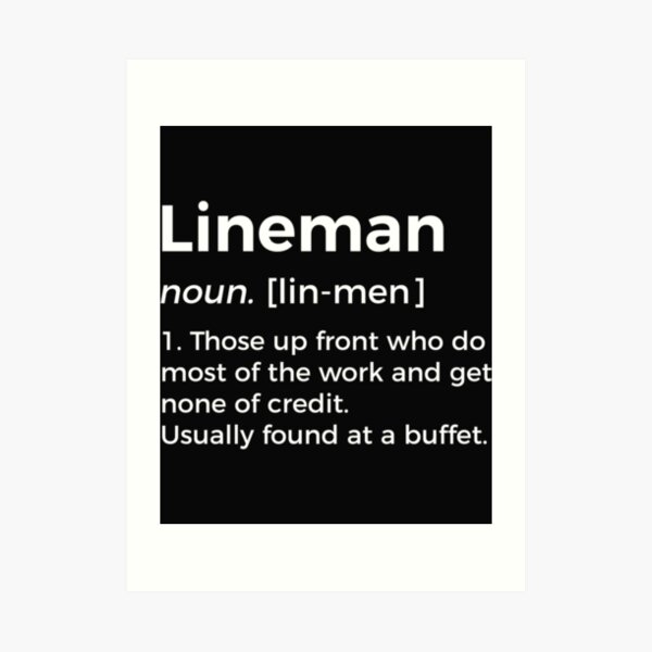 "Lineman Definition " Art Print for Sale by SchmickCreation | Redbubble