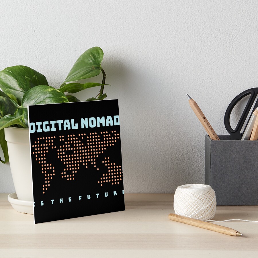 "Digital Nomad is the Future, Cute Design with World Map For Digital ...
