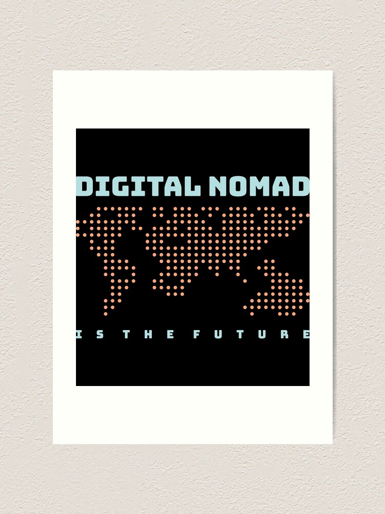 "Digital Nomad is the Future, Cute Design with World Map For Digital ...
