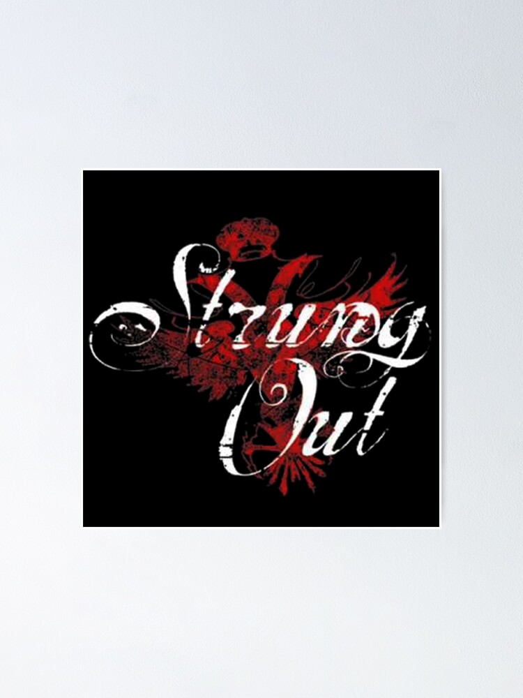 "Strung Out - American punk rock band" Poster for Sale by frustmanbt ...