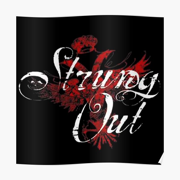 "Strung Out - American punk rock band" Poster for Sale by frustmanbt ...