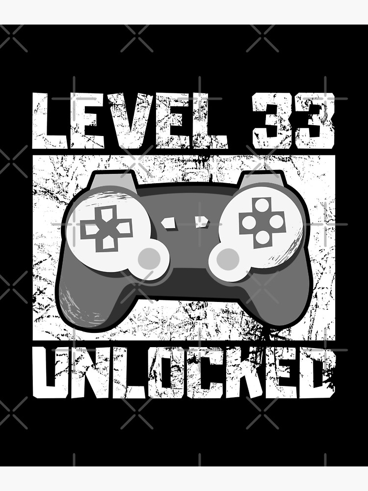 "Level 33 Unlocked" Poster for Sale by FNStuff | Redbubble