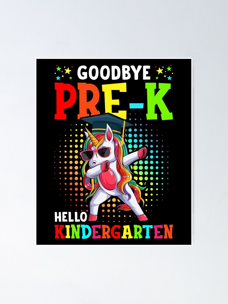 "Goodbye Pre-K Hello Kindergarten Graduate Lastday Of School " Poster ...