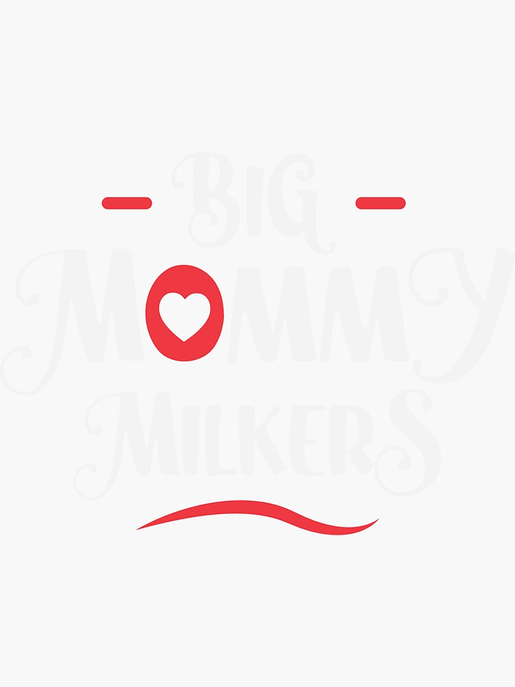 "Big Mommy Milkers Big Breast Mom" Sticker for Sale by mvernondesigns ...