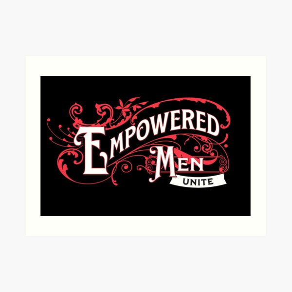 "Empowered Men Unite | Black White and Red | Evolving | You Are Worthy ...
