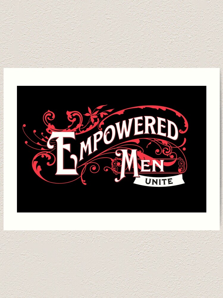 "Empowered Men Unite | Black White and Red | Evolving | You Are Worthy ...