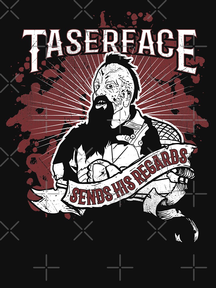 "Taserface sends his Regards" Essential T-Shirt for Sale by japdua ...