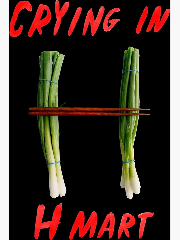 "Crying In H Mart Leek" Poster for Sale by ennegree | Redbubble