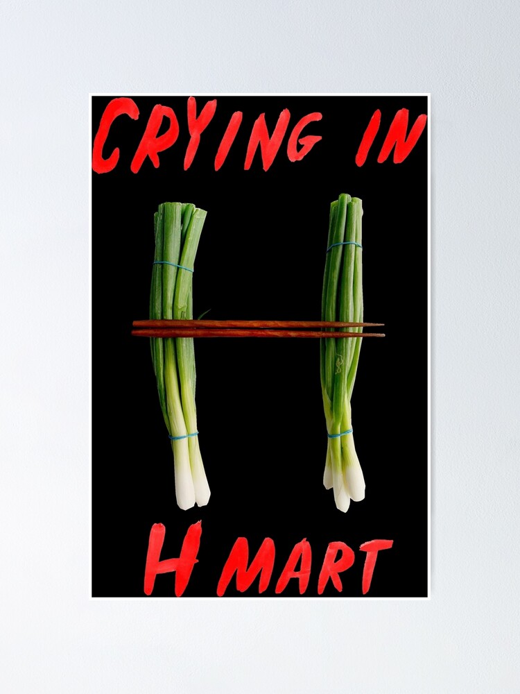 "Crying In H Mart Leek" Poster for Sale by ennegree | Redbubble