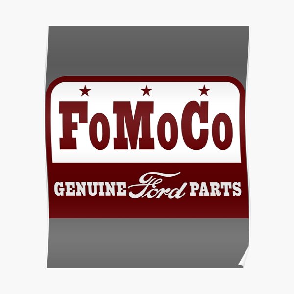 "FoMoCo - Genuine Parts" Poster for Sale by Ronaldbake | Redbubble