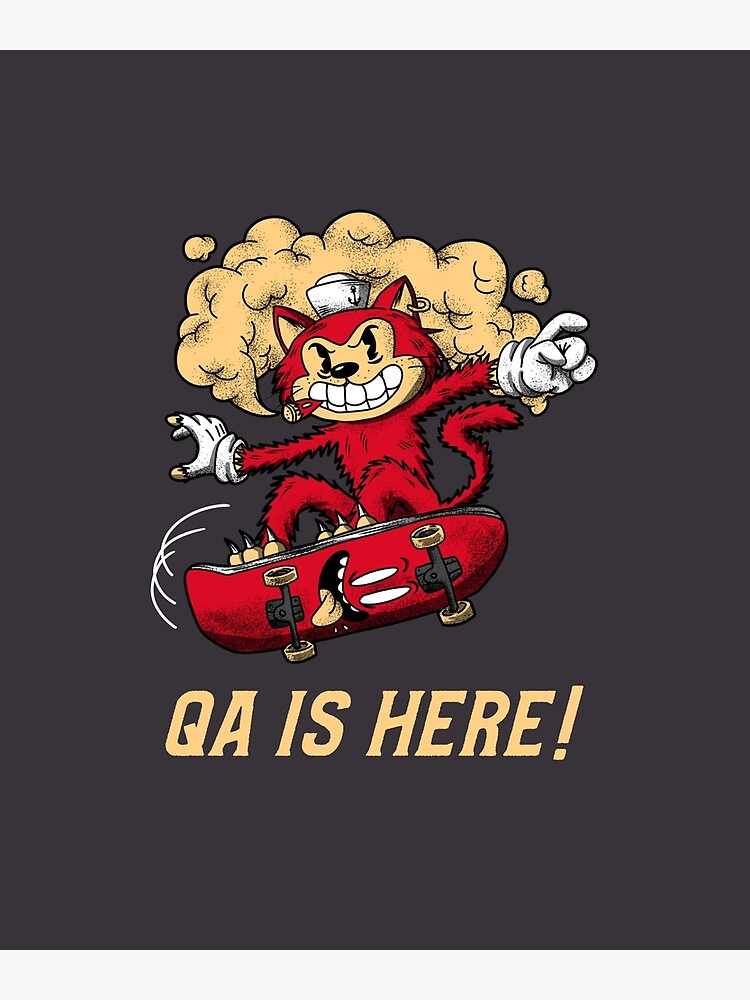 Qa Is Here Cat Qa Engineer Poster For Sale By Memophant Redbubble