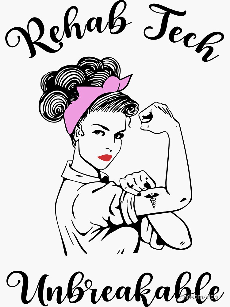"Rehab Tech - Unbreakable" Sticker for Sale by chrisomatico | Redbubble