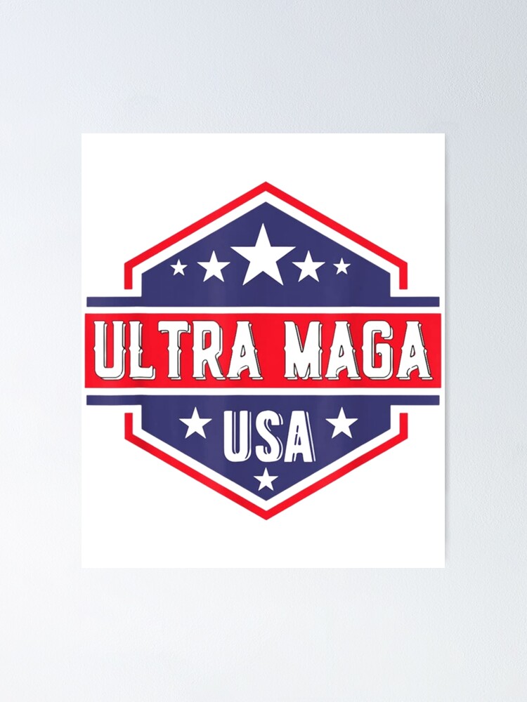"Ultra Maga Proud Ultra-Maga " Poster for Sale by LaraAmelindArt ...