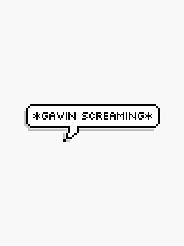 "*Gavin Screaming*" Sticker by aquos-cosplay | Redbubble