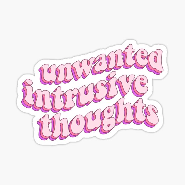 "Unwanted Intrusive Thoughts" Sticker for Sale by Wishinglob | Redbubble