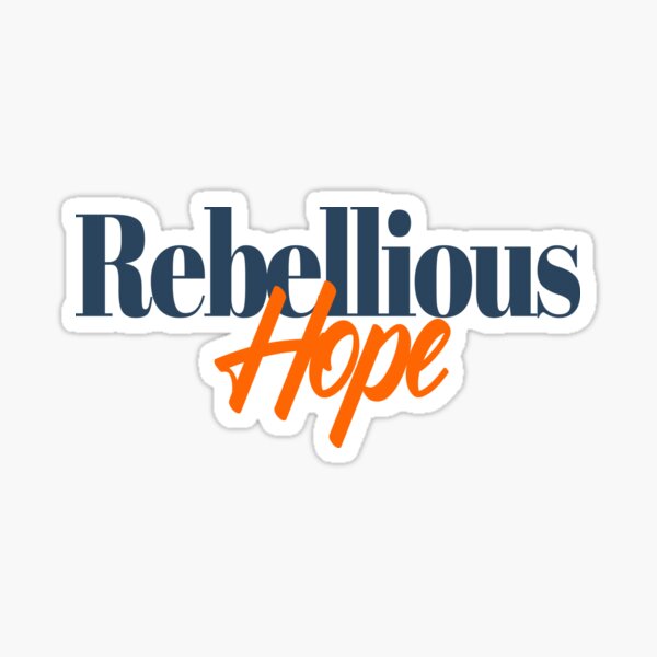"Rebellious Hope Typography Deisgn" Sticker for Sale by mindischaos ...