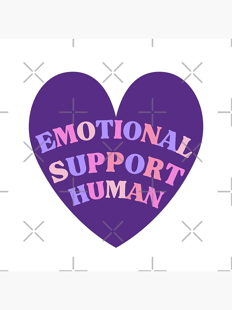 " Emotional Support Human " Poster for Sale by BronikowskiART | Redbubble