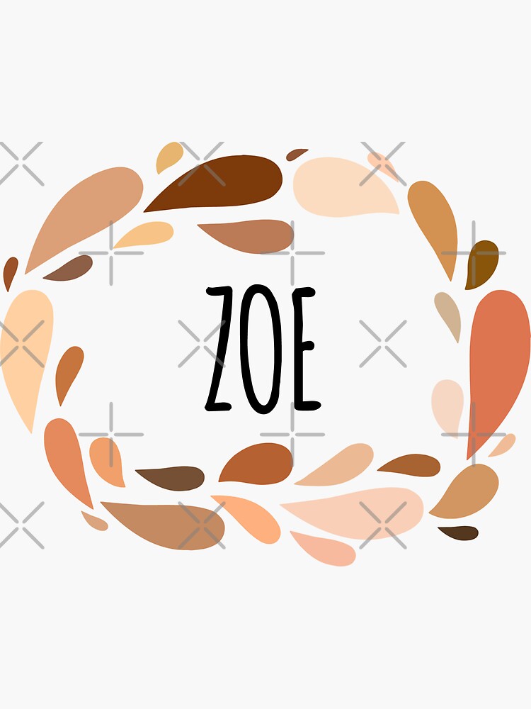 "Zoe - Names for Wife Daughter and Girl" Sticker for Sale by kindxinn ...