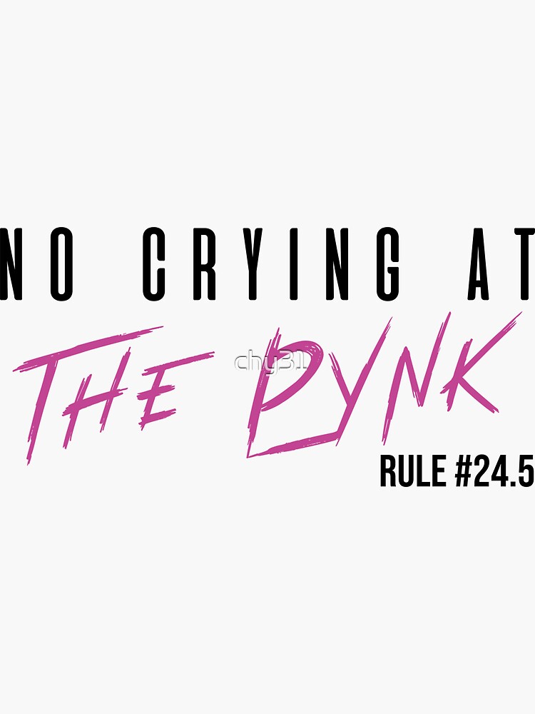 "no crying at the pynk" Sticker for Sale by chy31 | Redbubble