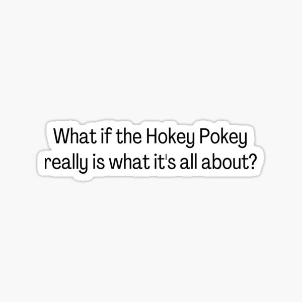 "Hokey Pokey" Sticker for Sale by JWilson00 | Redbubble