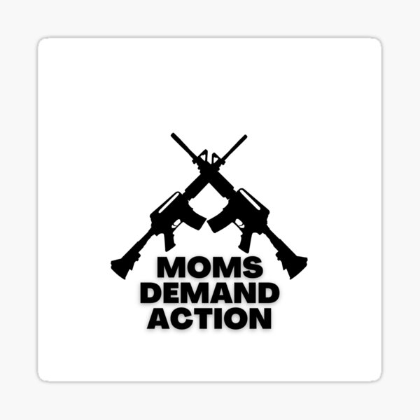 "MOMS DEMAND ACTION GUN VIOLENCE" Sticker by brinderr | Redbubble