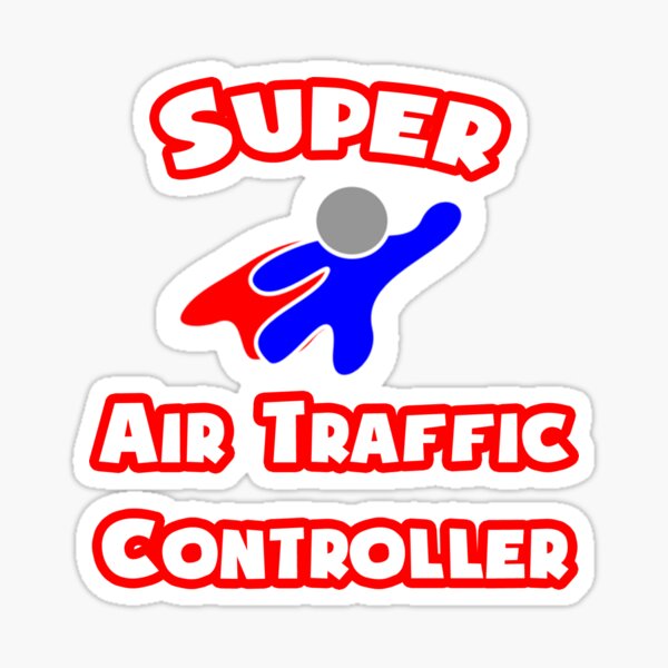 "Super Air Traffic Controller" Sticker by TKUP22 | Redbubble