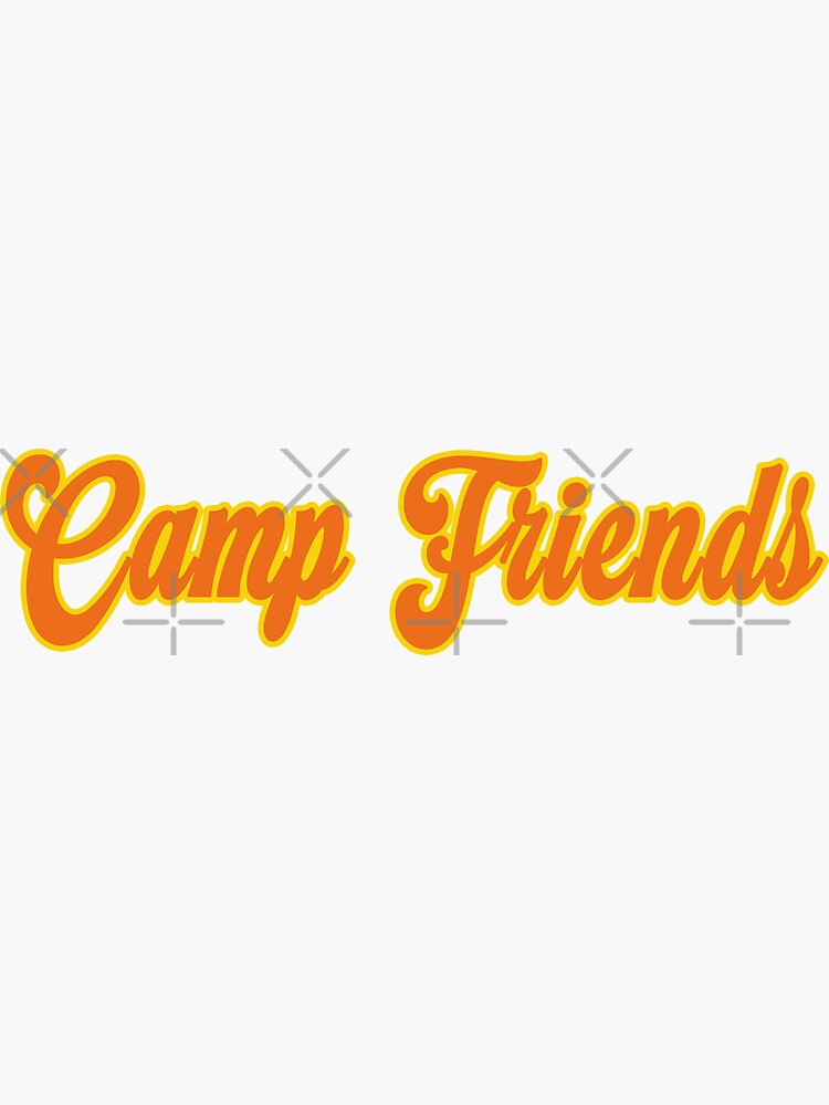 "Camp Friends Are The Best Friends" Sticker for Sale by RYUK20 | Redbubble